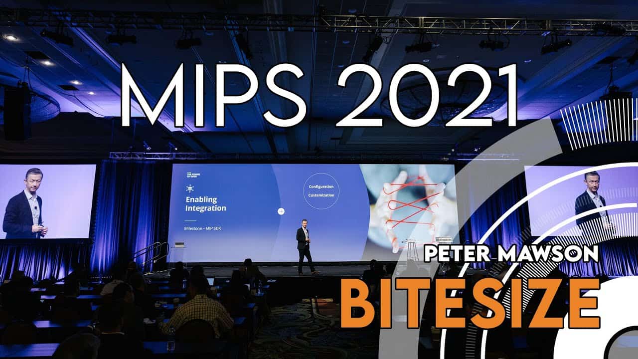Bitesize | Milestone MIPS 2021 - Security On Screen by The Security ...