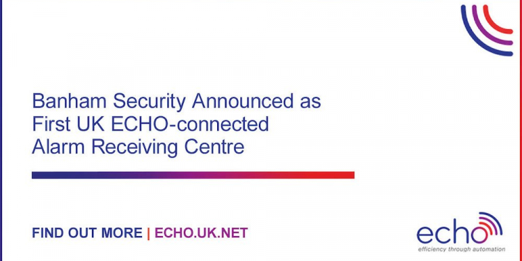 Banham Security becomes first UK ARC to be ECHO-connected for police ...