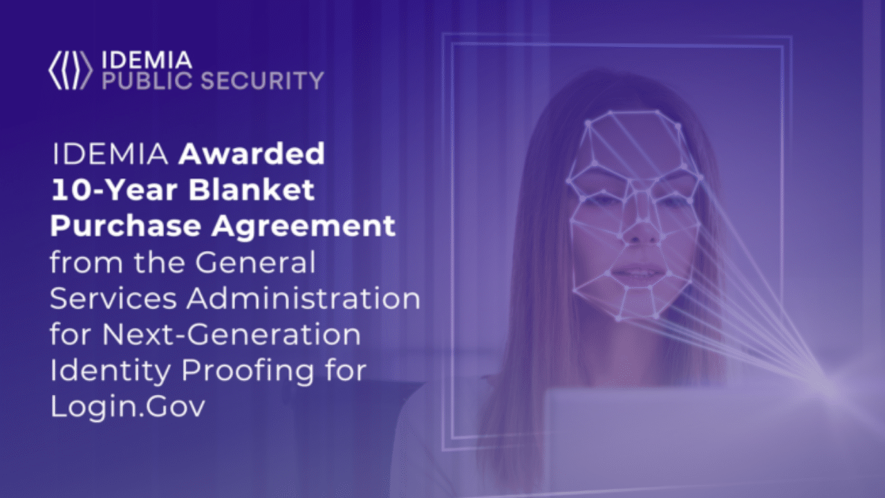 IDEMIA awarded 10-year blanket purchase agreement for identity proofing ...