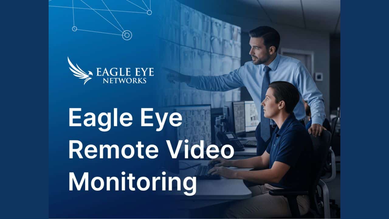 Eagle Eye Remote Video Monitoring delivers affordable, professional ...