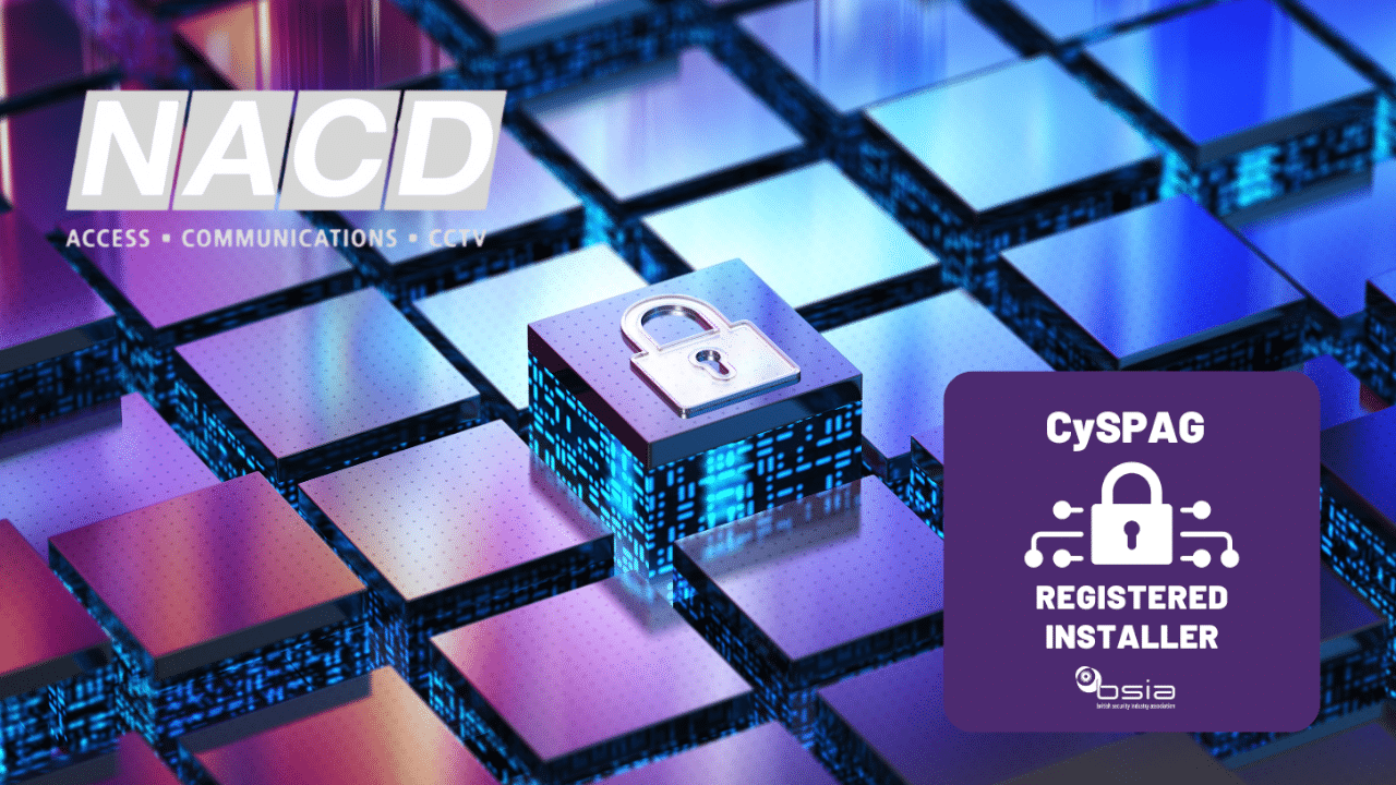 NACD joins the British Security Industry Association (BSIA)'s CySPAG Registered Installer Scheme ...